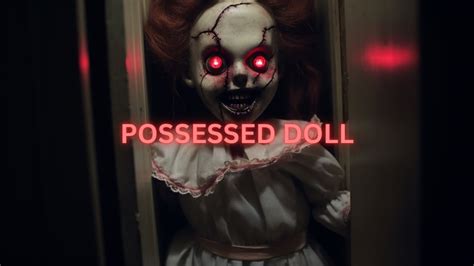 Possessed Doll Full Story Doll Scary Horrorstories Suspense