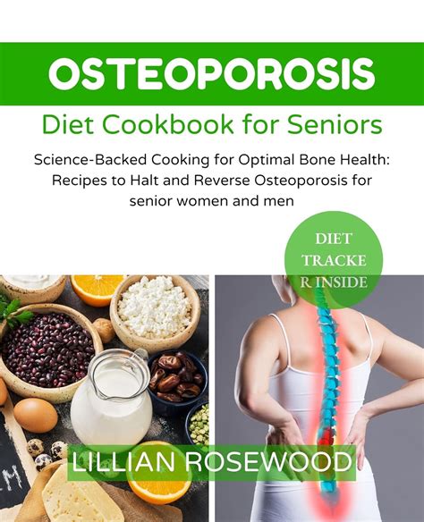 Osteoporosis Diet Cookbook For Seniors Science Backed Cooking For