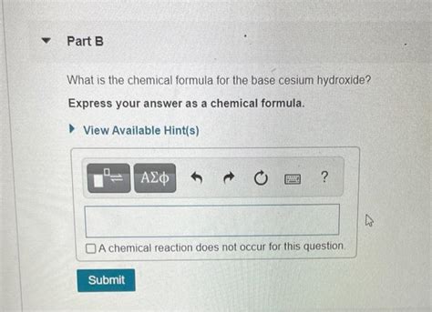 Solved Part B What Is The Chemical Formula For The Base