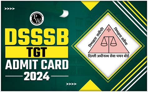 Dsssb Tgt Admit Card 2024 Out Hall Ticket Download Link Here