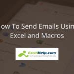 How To Send Emails Using Excel And Macros Excel Help