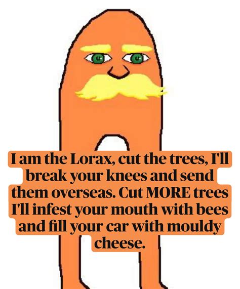 16 Lorax Memes Ideas In 2025 The Lorax Really Funny Memes Very