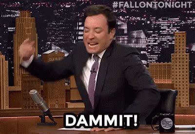 Jimmy Fallon Damn  Jimmyfallon Damn Dammit Discover And Share S