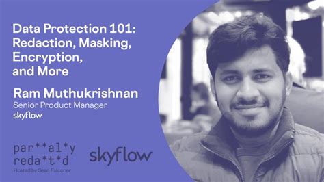 Data Protection 101 Redaction Masking Encryption And More With… Skyflow