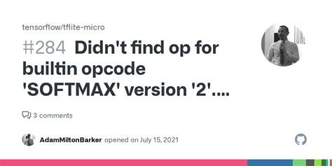 Didnt Find Op For Builtin Opcode Softmax Version 2 An Older Version Of This Builtin Might