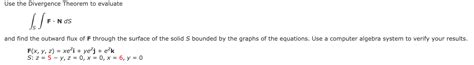 Solved Use The Divergence Theorem To Evaluate Sfnds And Chegg