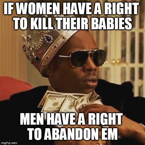 Women My Body My Choicemen My Money My Choice Imgflip