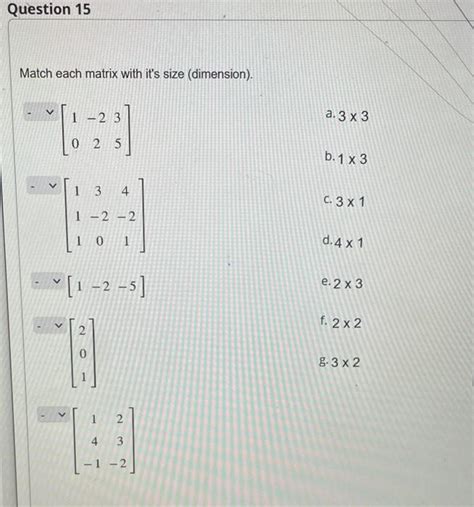Solved Match Each Matrix With It S Size Dimension Chegg Com