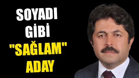 Soyadi Gİbİ SaĞlam Aday Politika E Karaman Karaman Haber Karamandan Haberler Larende