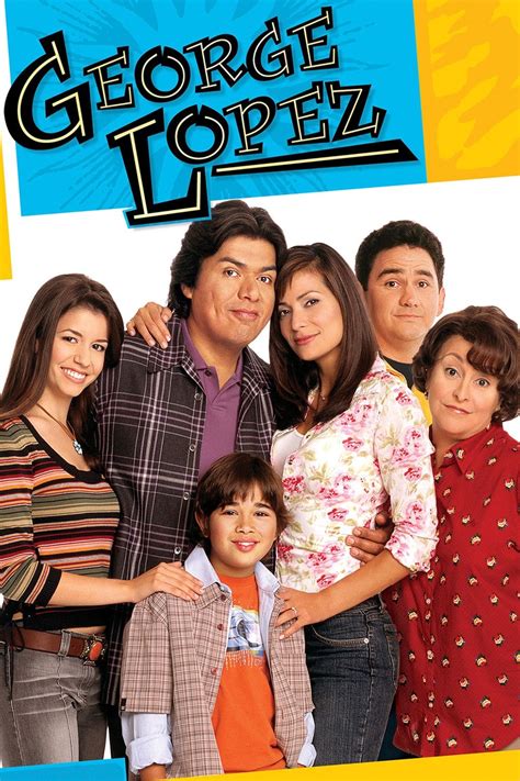 George Lopez Tv Series 2002 Posters — The Movie Database Tmdb