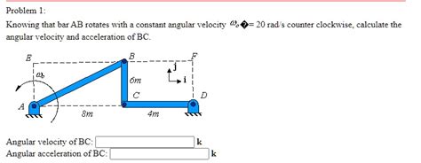 Problem Knowing That Bar Ab Rotates With A Constant Angular Velocity Omega O Rads Counter