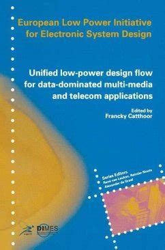 Unified Low Power Design Flow For Data Dominated Multi Media And