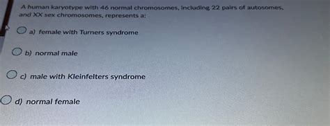 Solved A Human Karyotype With 46 ﻿normal Chromosomes