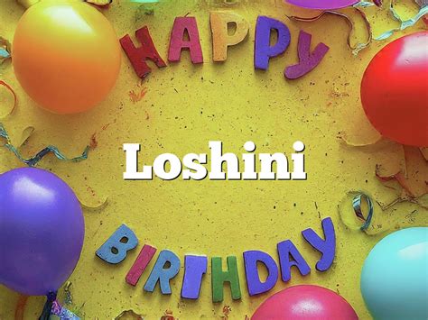 Happy Birthday Loshini Wishes Quotes Messages Cake Images