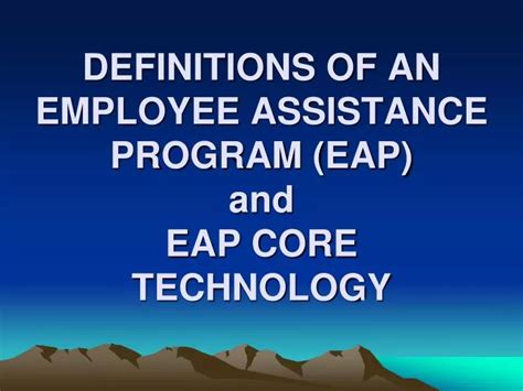 Ppt Definitions Of An Employee Assistance Program Eap And Eap Core