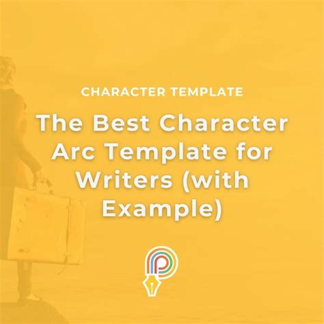 Best Character Arc Template For Writers With Example