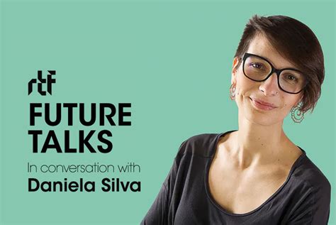 Future Talks By Rtf In Conversation With Daniela Silva Rtf