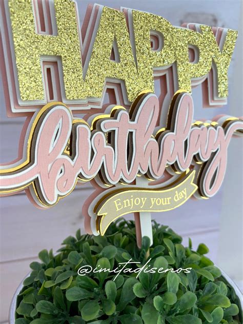 Caketopper Happy Birthday Enjoy Your Day Digital Cutting File For