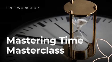 Mastering Time Masterclass Replay