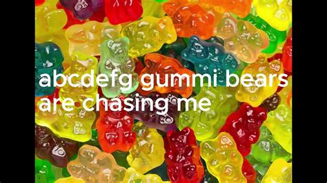 Abcdefg Gummy Bears Are Chasing Me Lyrics