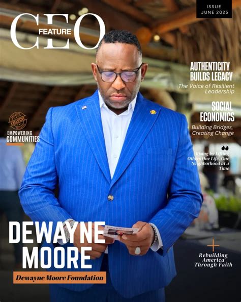 Dewayne Moore Rising As A Beacon Of Hope Rebuilding America