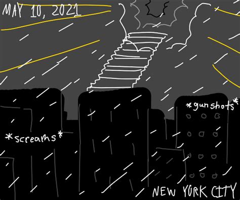 May 2021 Nyc Heaven Stairway Incident Drawception