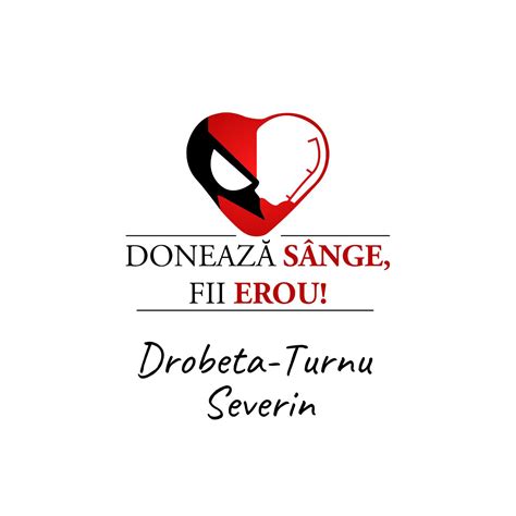 Donează Sânge Fii Erou Drobeta Turnu Severin Drobeta Turnu Severin