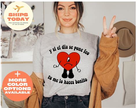 Y Si El Dia Se Pone Feo Tu Me Lo Haces Bonito Shirt Funny Etsy