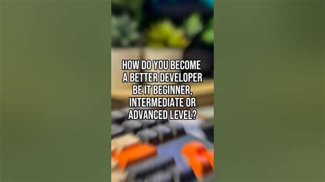 How Do You Improve Yourself As A Better Developer Computerscience