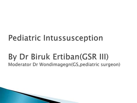 Intussusception Pptx