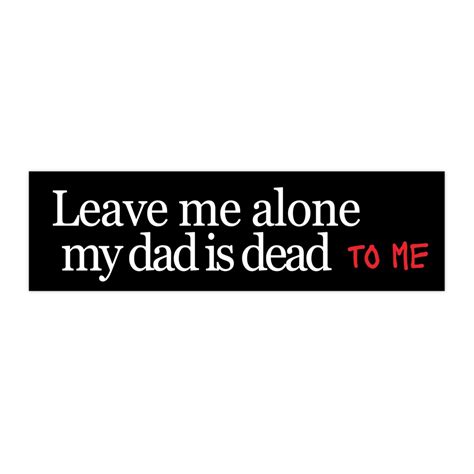 My Dad Is Dead Bumper Sticker Funny Cursed Car Stickers Gen Z Dead