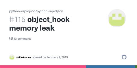 Objecthook Memory Leak · Issue 115 · Python Rapidjsonpython