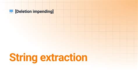 String Extraction Deletion Impending