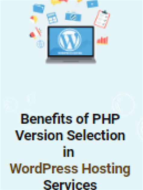 Benefits Of Php Version Selection In Wordpress Hosting Services