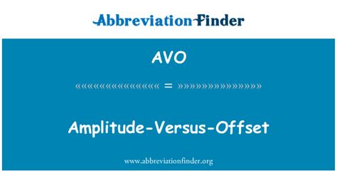 AVO Stands For Amplitude Versus Offset Abbreviation Finder