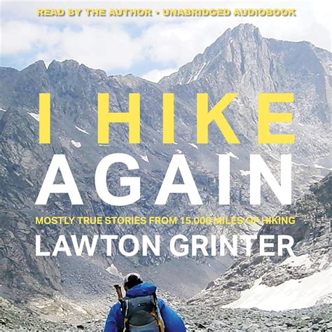 I Hike Again Mostly True Stories From 15000 Miles Of