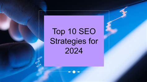 10 Proven Seo Strategies For 2024