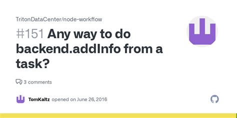 Any Way To Do Backend Addinfo From A Task · Issue 151 · Tritondatacenter Node Workflow · Github