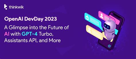 OpenAI DevDay 2023 A Glimpse Into The Future Of AI With GPT 4 Turbo
