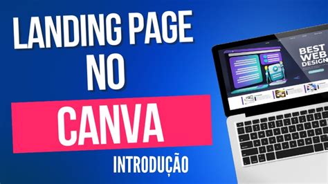 Como Criar Uma Landing Page Gratuita No Canva Introdução Youtube