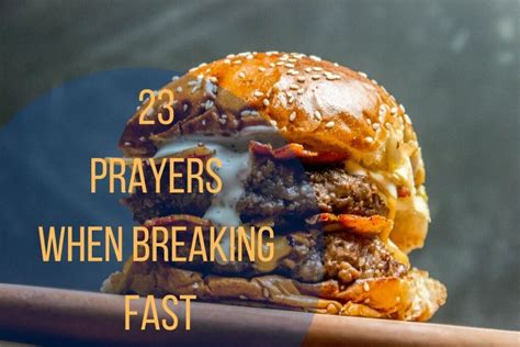 23 Powerful Prayers When Breaking Fast 2024