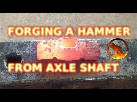 Forging A Hammer YouTube
