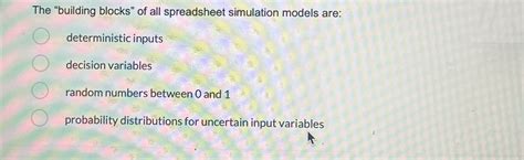 Solved The Building Blocks Of All Spreadsheet Simulation