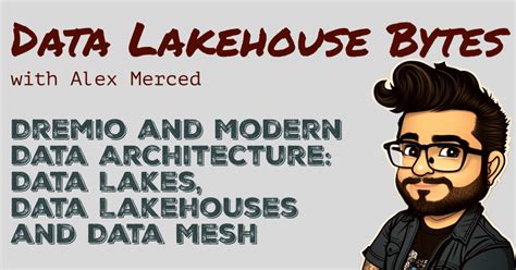 Alex Merced On Linkedin Dremio And Modern Data Architecture Data