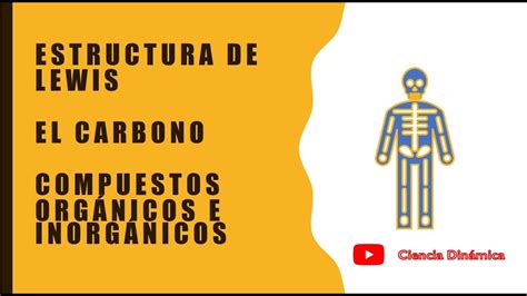 Carbono Características Lewis Y Compuestos Orgánicos Youtube