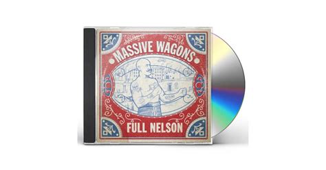Massive Wagons Full Nelson Cd