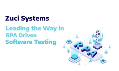 Zuci Systems Leading The Way In Rpa Driven Software Testing It Voice