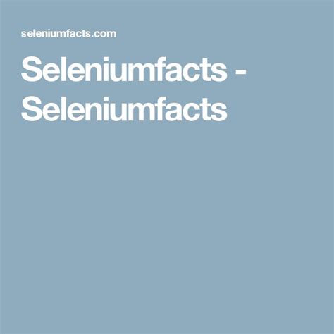 Seleniumfacts Seleniumfacts Selenium Benefits Selenium Supplement Immune System