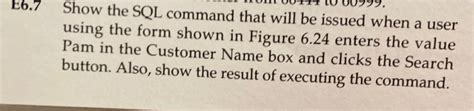 Solved E Show The SQL Command That Will Be Issued When A Chegg