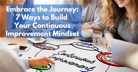 Embrace The Journey 7 Ways To Build Your Continuous Improvement